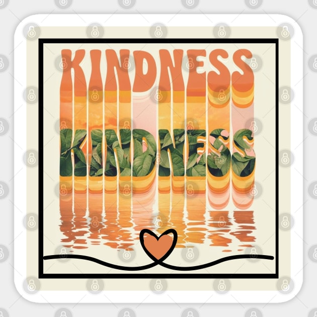 Kindness . retro style - Kindness - Sticker | TeePublic