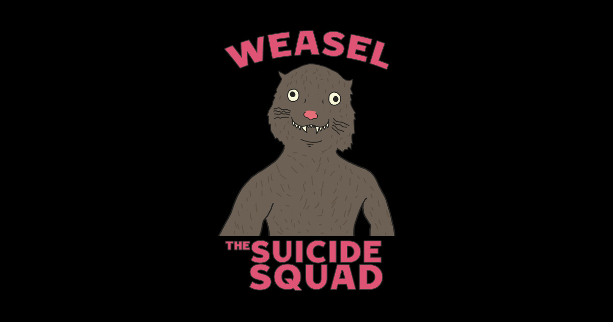 Weasel - Suicide Squad - Pin | TeePublic