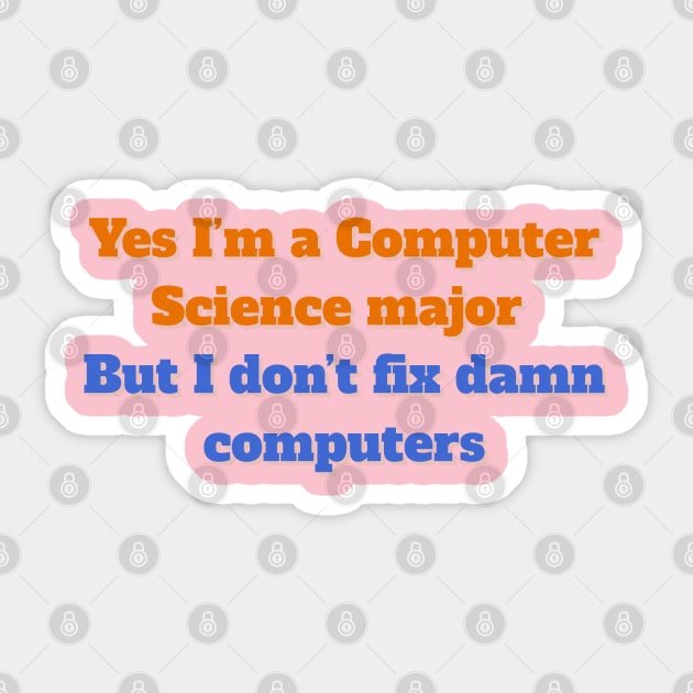 "CS Major meme" - Computer Science - Sticker | TeePublic
