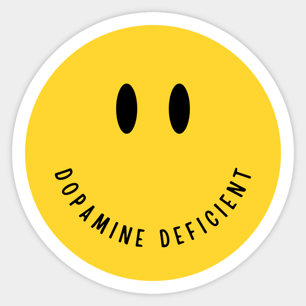 Dopamine Deficient ADHD - Adhd - Sticker | TeePublic