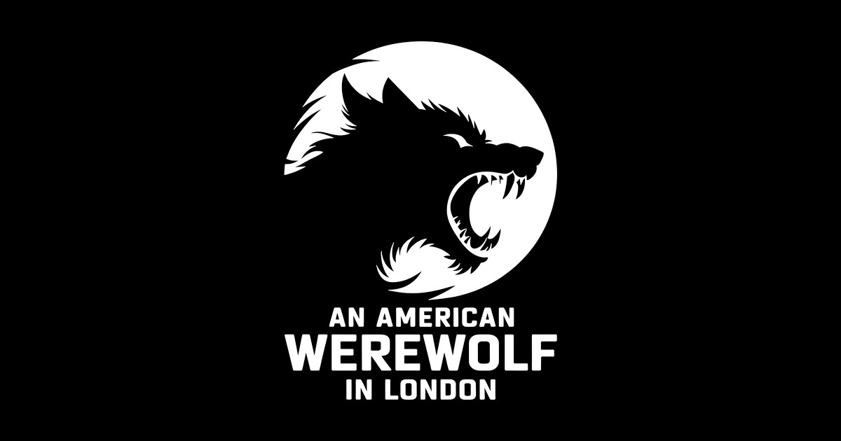 AN AMERICAN WEREWOLF IN LONDON - WOLF IN LONDON - An American Werewolf ...