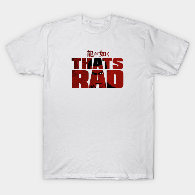 Yakuza - That's Rad! - Yakuza - T-Shirt | TeePublic