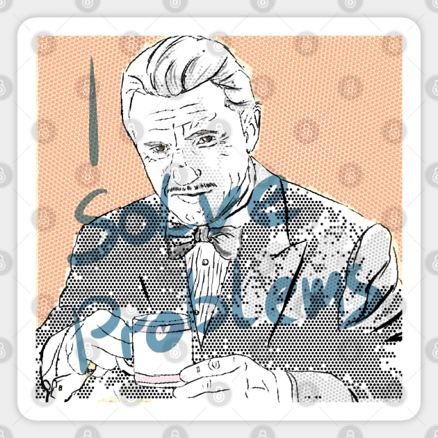 I solve problems - Problems - Sticker | TeePublic