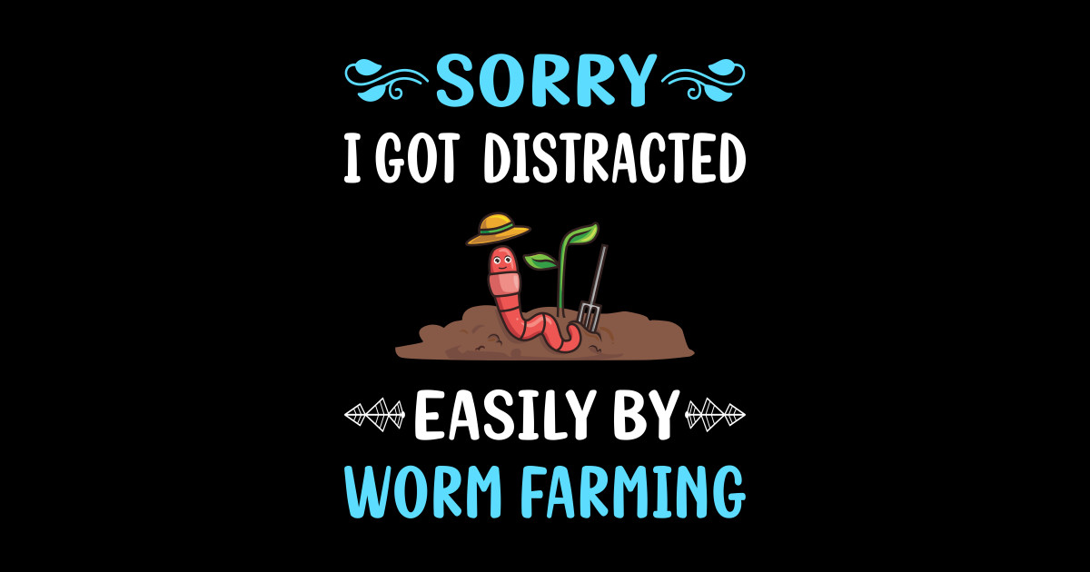 Distracted Worm Farming Farmer Vermiculture Vermicompost ...
