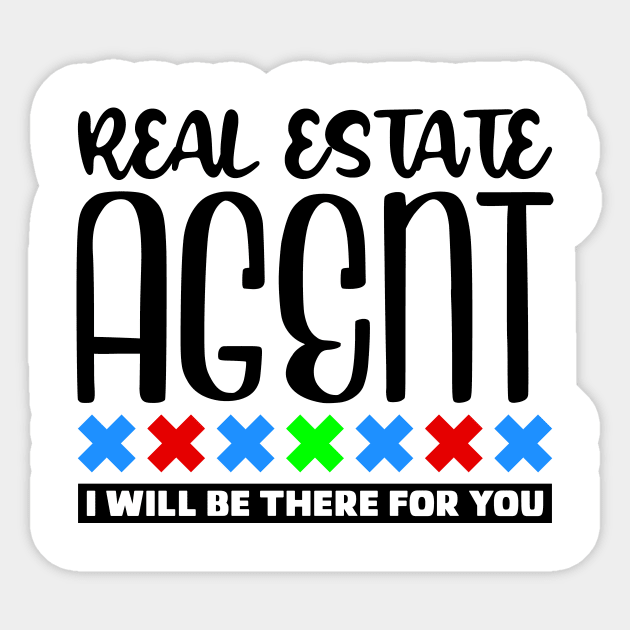 Real Estate Agent - Real Estate Agent Gifts - Sticker | TeePublic