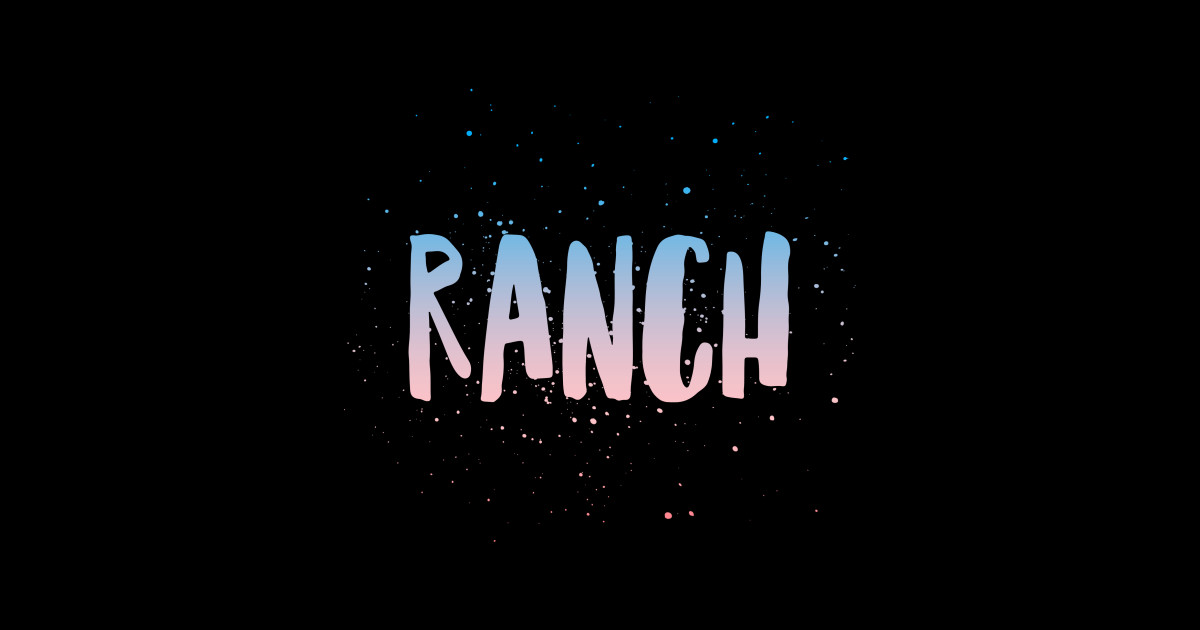 Ranch - Ranch - Sticker | TeePublic