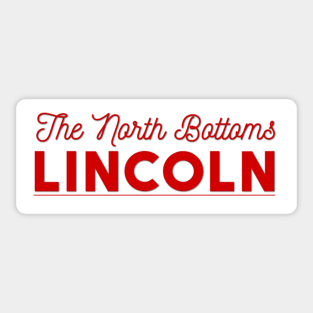 The North Bottoms Lincoln - Unl - Sticker | TeePublic