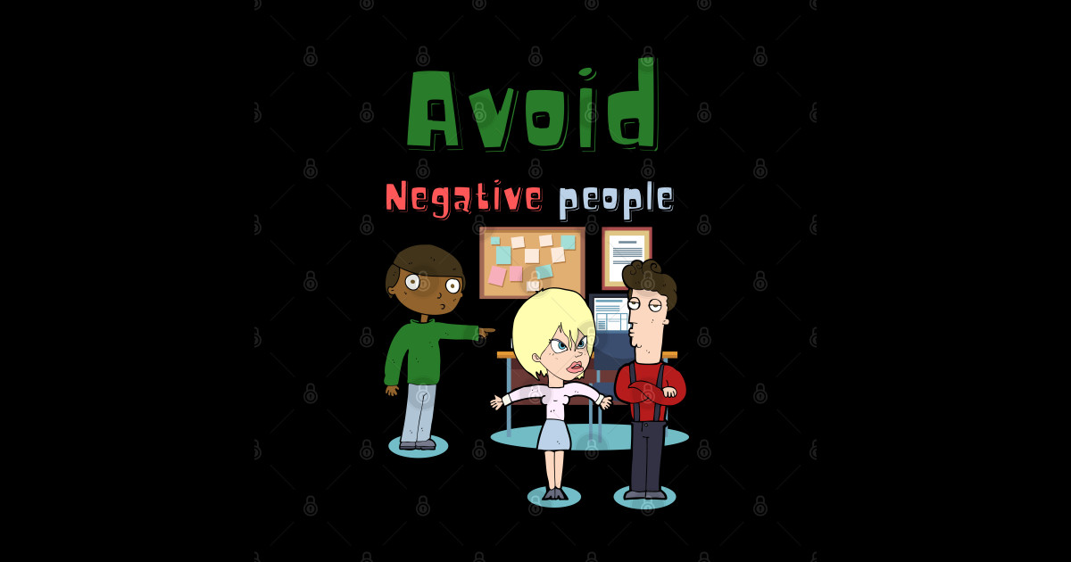 Avoid Negative People - Avoid - Sticker | TeePublic