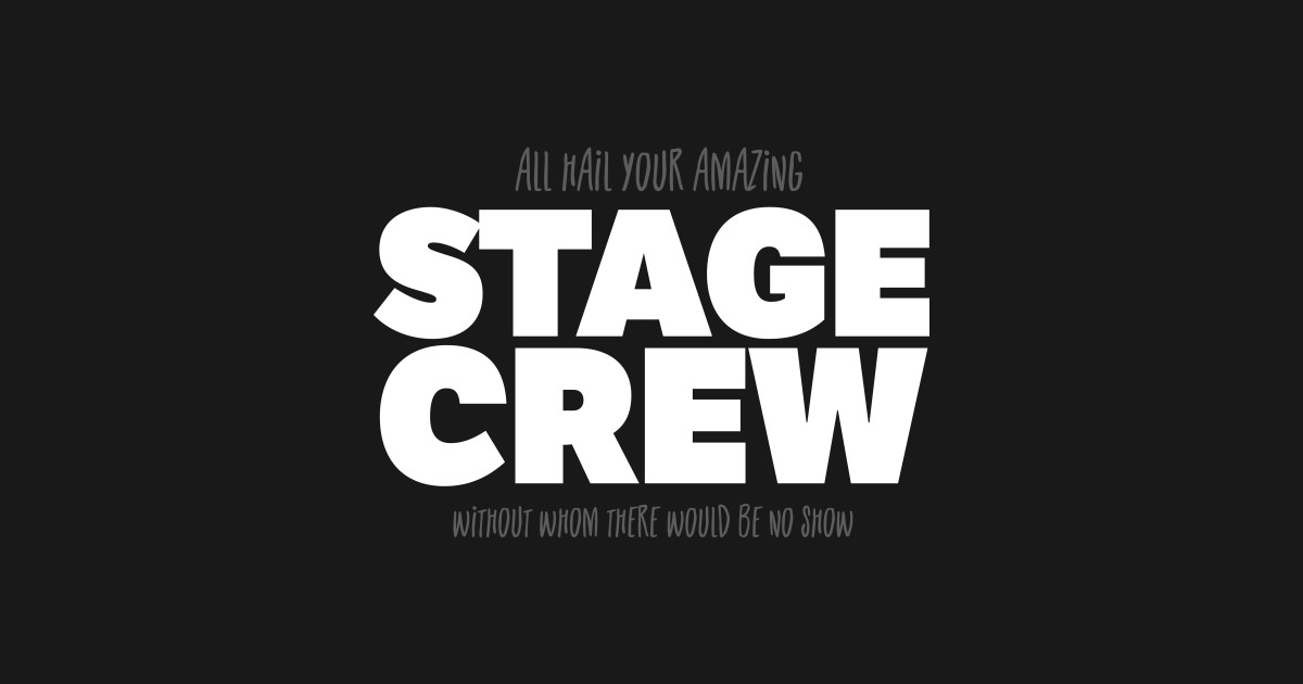 All Hail Your Amazing Stage Crew - Stage Crew - T-Shirt | TeePublic