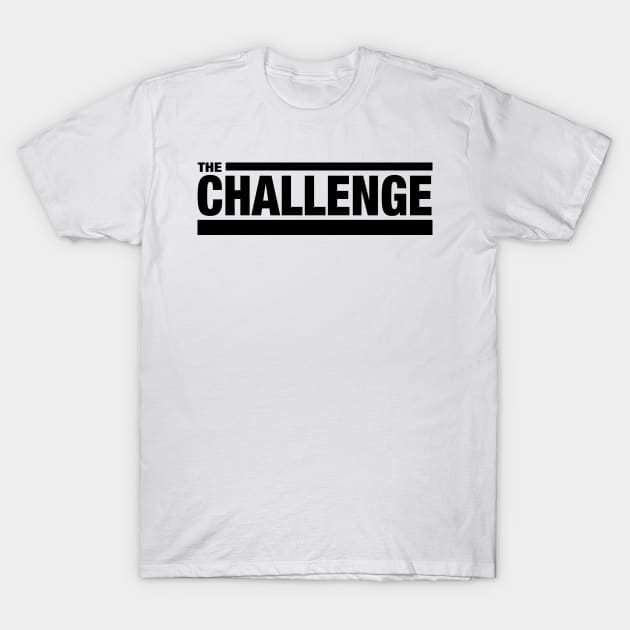 The Challenge Logo - The Challenge - T-Shirt | TeePublic