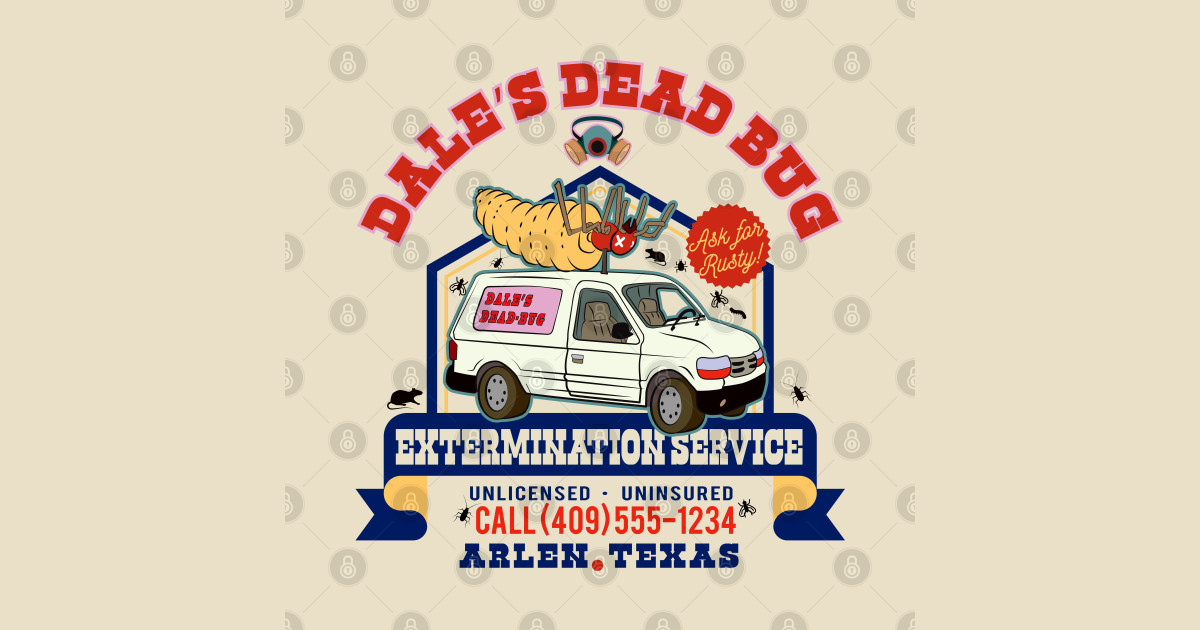 Dale's Dead Bug Service Lts - Dales Dead Bug - T-Shirt | TeePublic