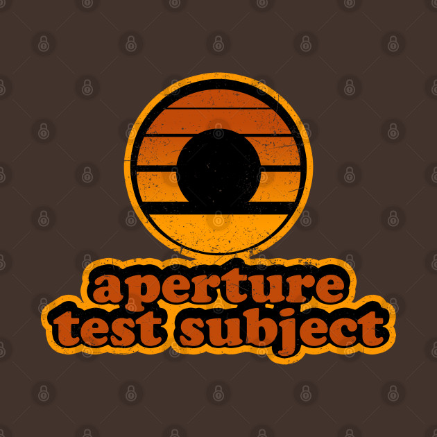 70s Aperture Test Subject - Aperture Laboratories - T-Shirt | TeePublic