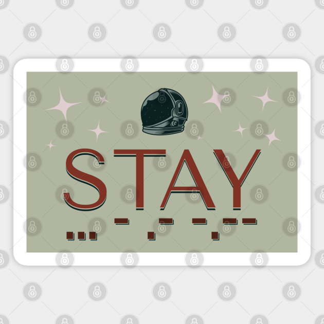 Stay Interstellar morse code - Stay Interstellar Morse Code - Magnet ...