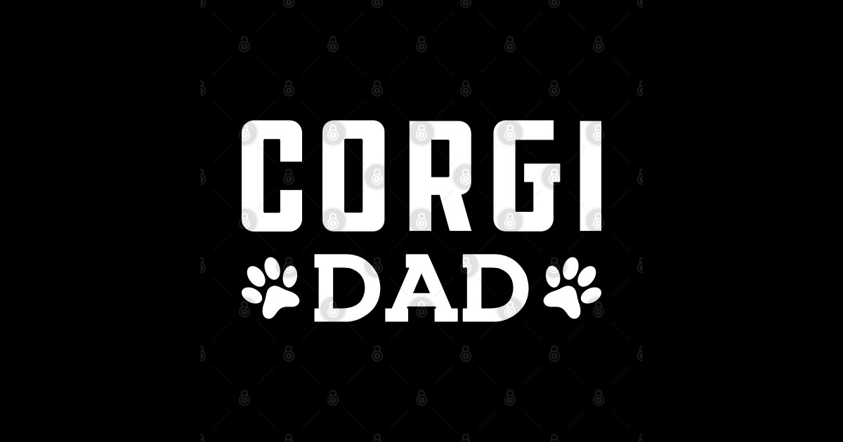 Corgi Dad - Corgi Dog Dad Gift - Sticker | TeePublic
