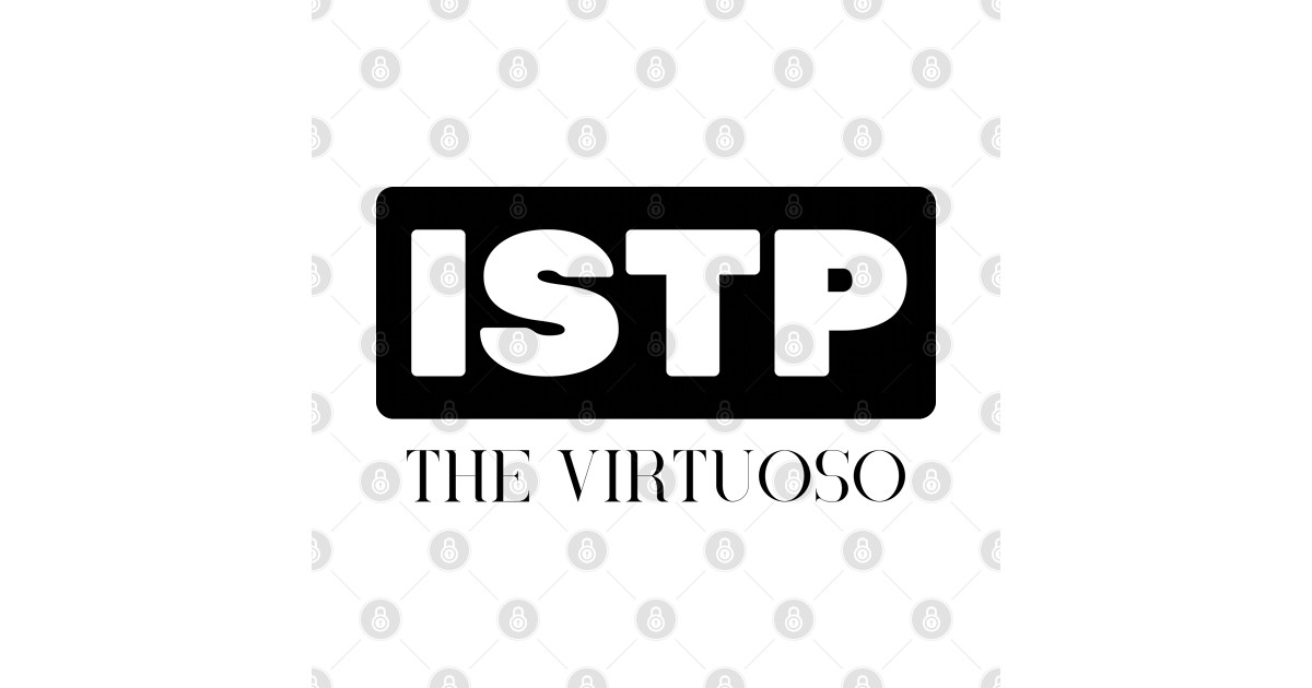 ISTP the Virtuoso Personality MBTI - Istp - T-Shirt | TeePublic