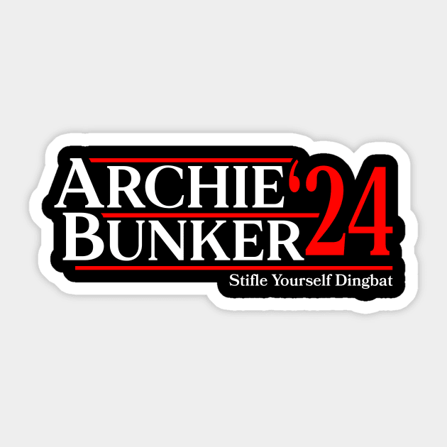 Archie Bunker 24 Stifle Yourself Dingbat 2024 - Archie Bunker 24 ...