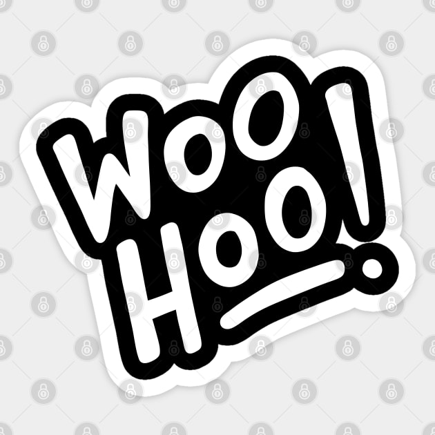 Woo Hoo! (white) - Woohoo - Sticker | TeePublic