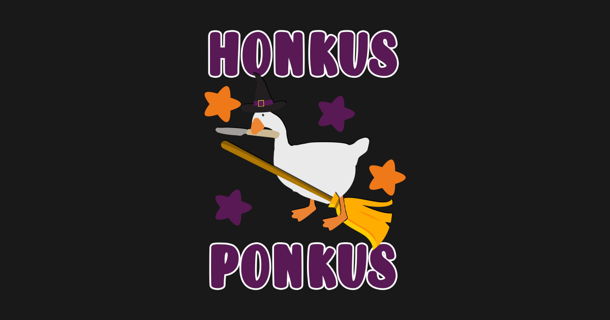 HONKUS PONKUS Goose Meme - Untitled Goose Game Meme - T-Shirt | TeePublic