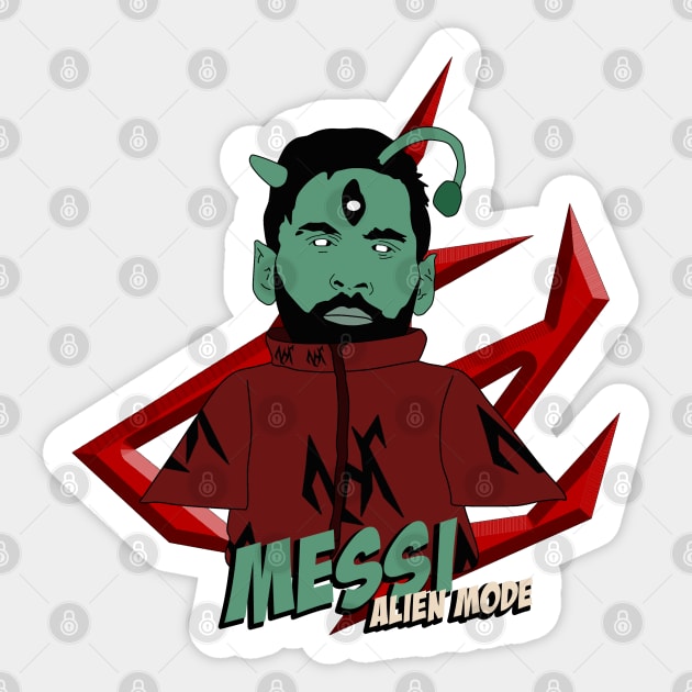 MESSI ALIEN MODE - Messi - Sticker | TeePublic