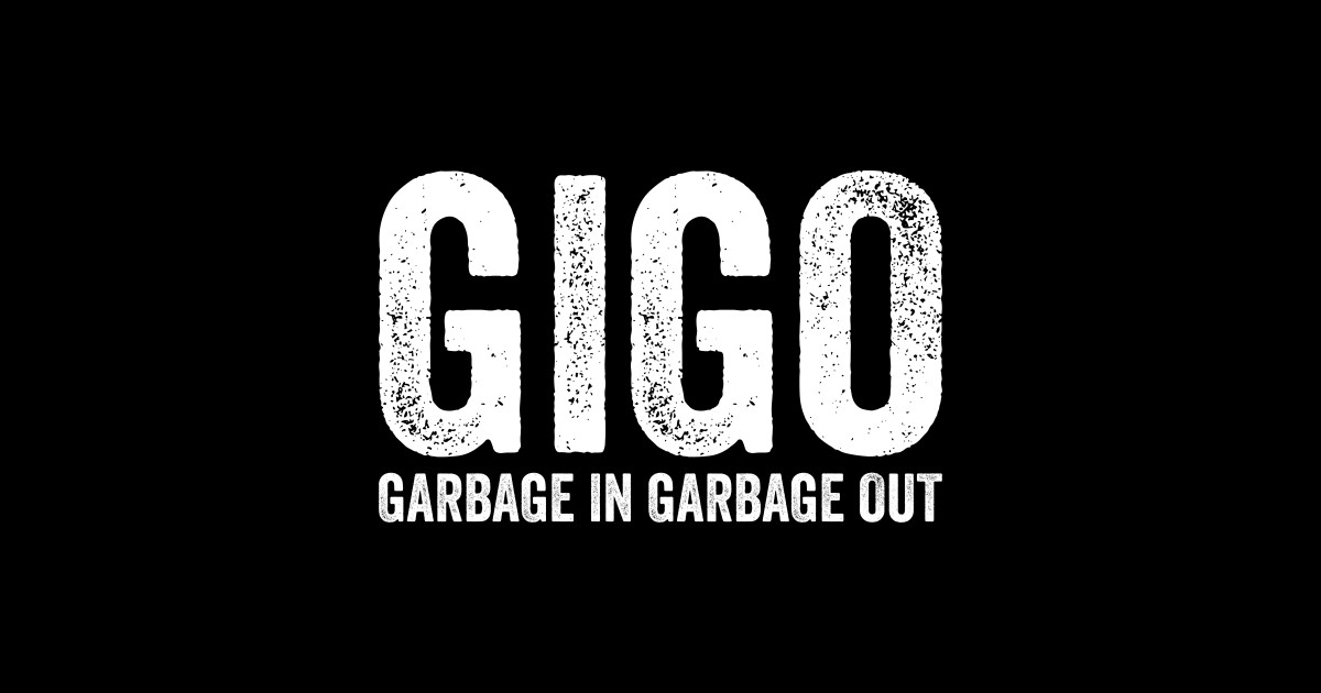 GIGO-Garbage-In-Garbage-Out-White-Ink - Gigo Garbage In Garbage Out ...
