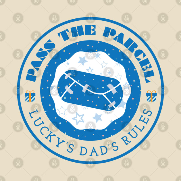 Pass The Parcel, Lucky's Dad's Rules - Bluey - T-Shirt | TeePublic