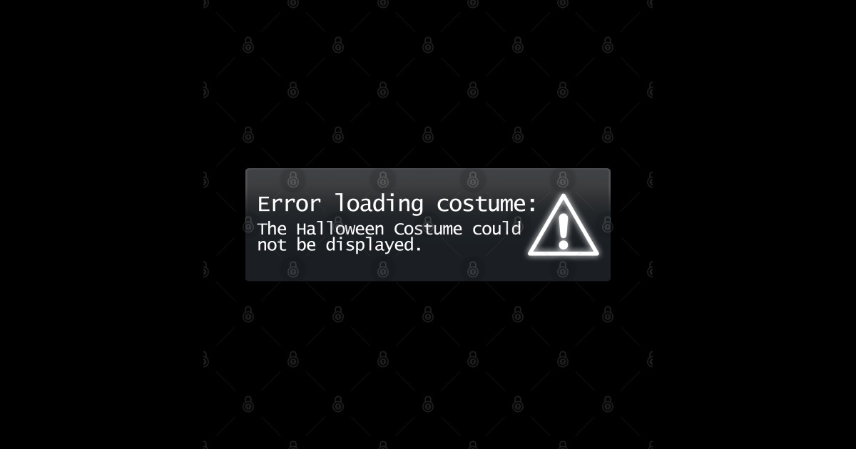 Error Loading Halloween Costume Funny - Halloween - Posters and Art ...