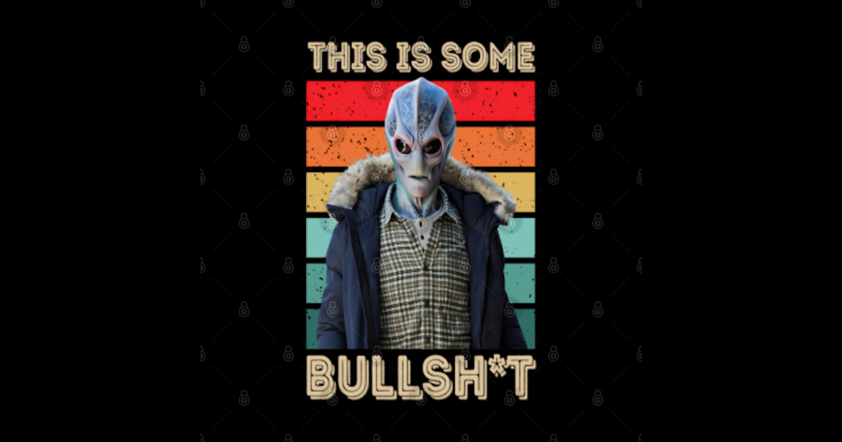 This is some bullshit - Resident Alien tv show - This Is Some Bullshit Resident Alien - Sticker ...