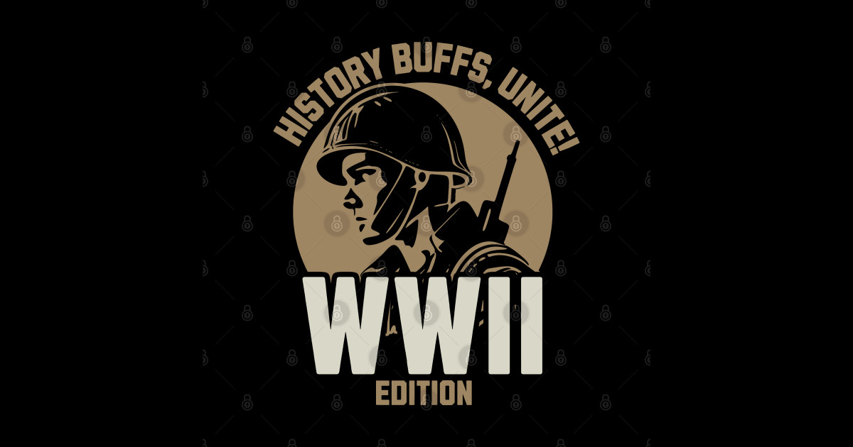 History buffs, unite! WWII edition - Ww2 History - Sticker | TeePublic