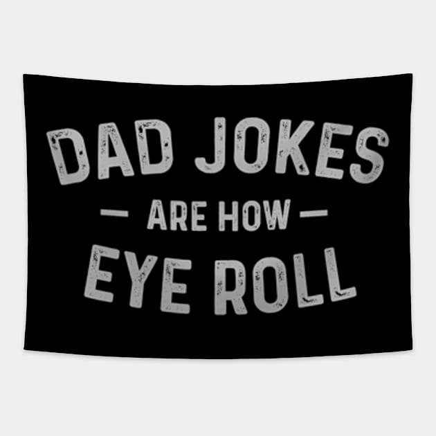 Fathers Day Dad Jokes Are How Eye Roll Vintage - Dad Jokes Are How Eye ...