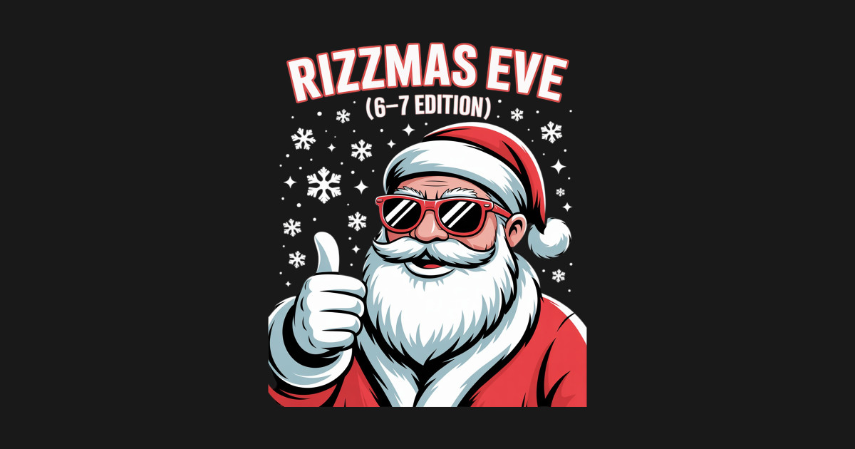 67 6-7 Meme Alpha Gen Slang Rizzmas Eve Christmas Rizz Santa - 67 - T ...