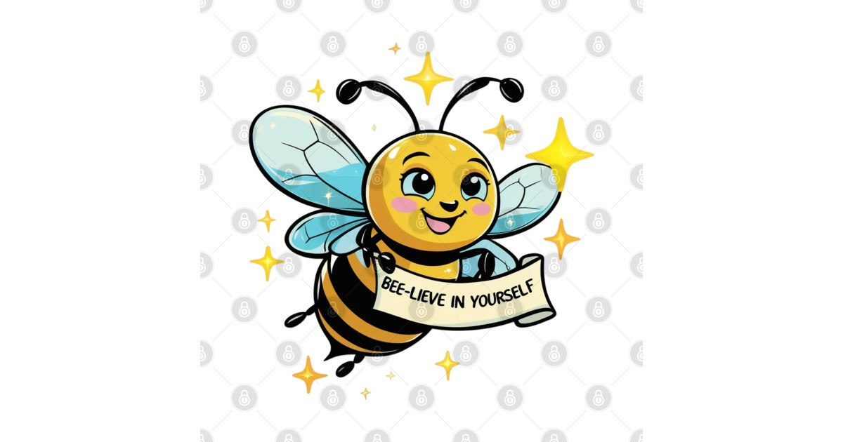 Whimsical Bee-Lieve in Yourself Inspirational - Positive Message - T ...