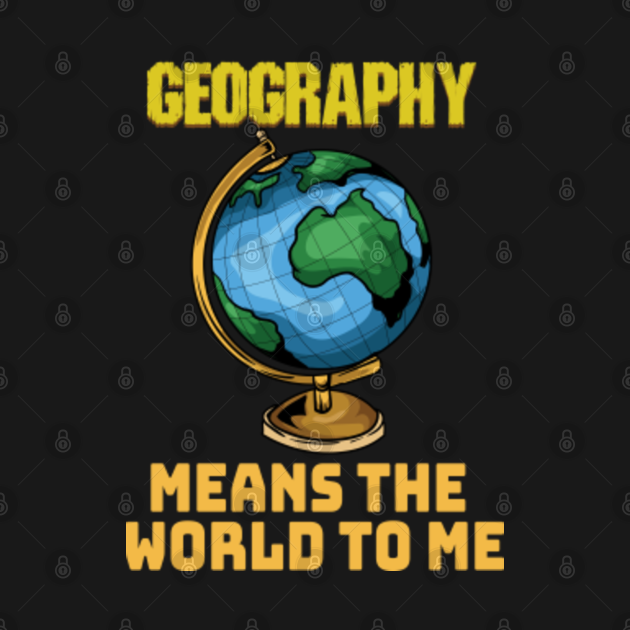 Funny Geography Saying - Science Geographer Gift - Geography ...