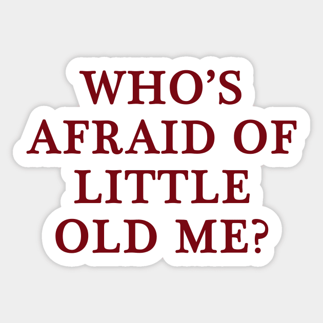 Who's afraid of little old me - Taylor Swift - Sticker | TeePublic