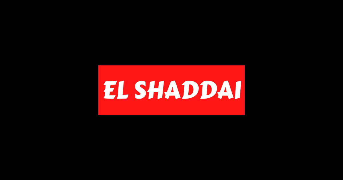 El Shaddai - Almighty - Sticker | TeePublic