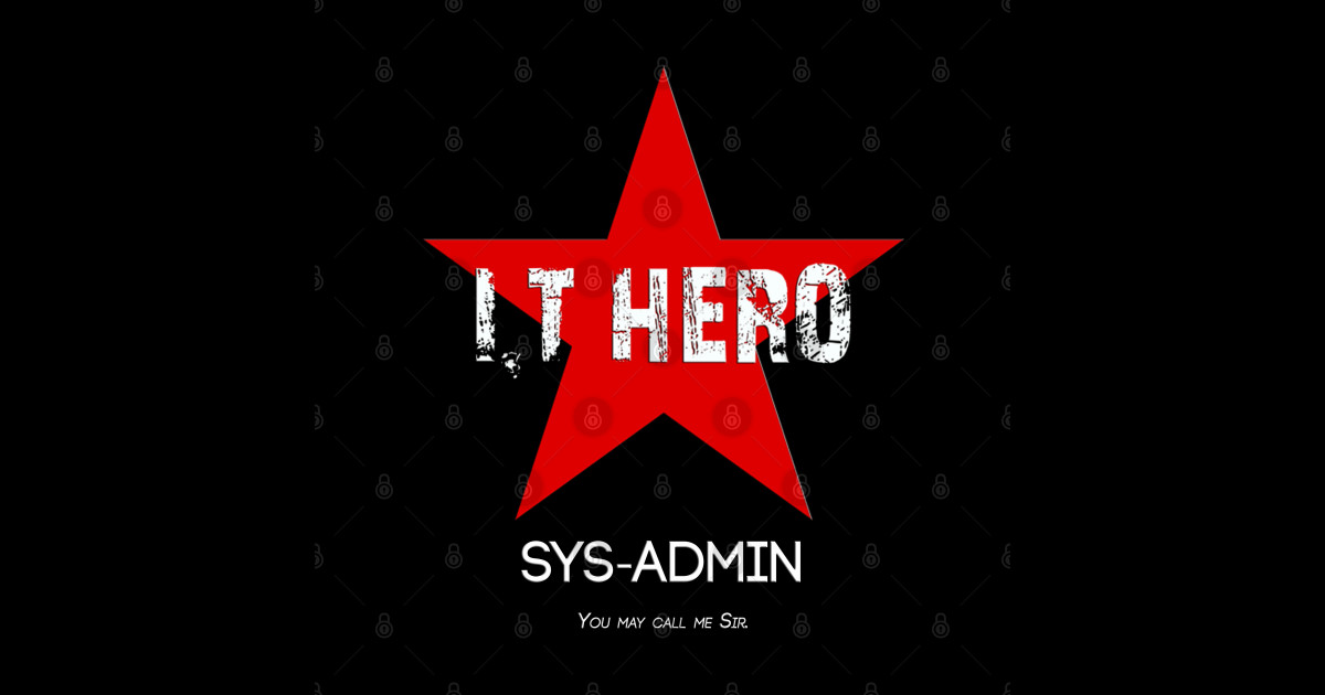 I.T HERO - SYSADMIN.. - Geek - Sticker | TeePublic