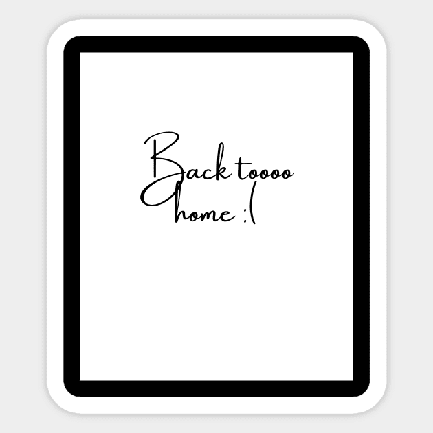 back to home - Home - Sticker | TeePublic