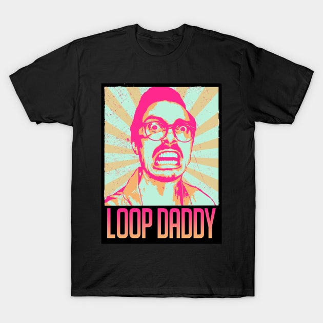 loop daddy (negative) - Loop Daddy - T-Shirt | TeePublic