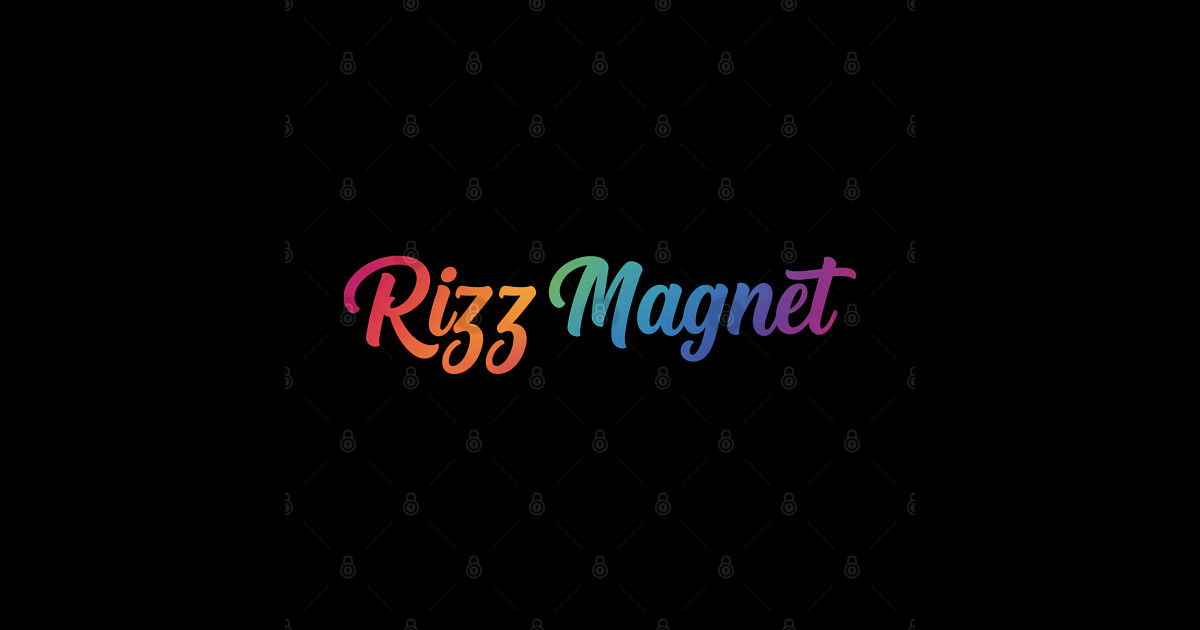 Rizz Magnet. - Rizz Magnet - Sticker | TeePublic