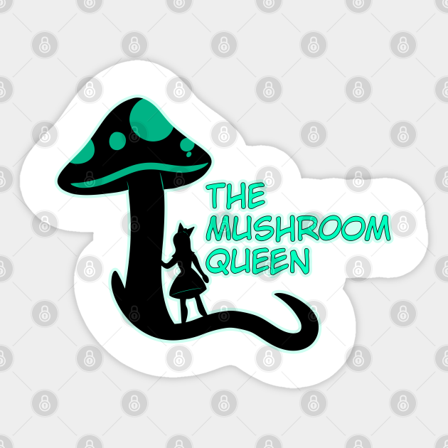 Mushroom Queen - Mushrooms - Sticker | TeePublic