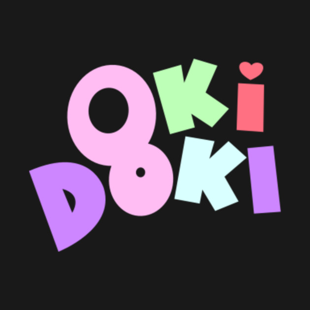 Oki Doki (Multi) - Doki Doki - T-Shirt | TeePublic