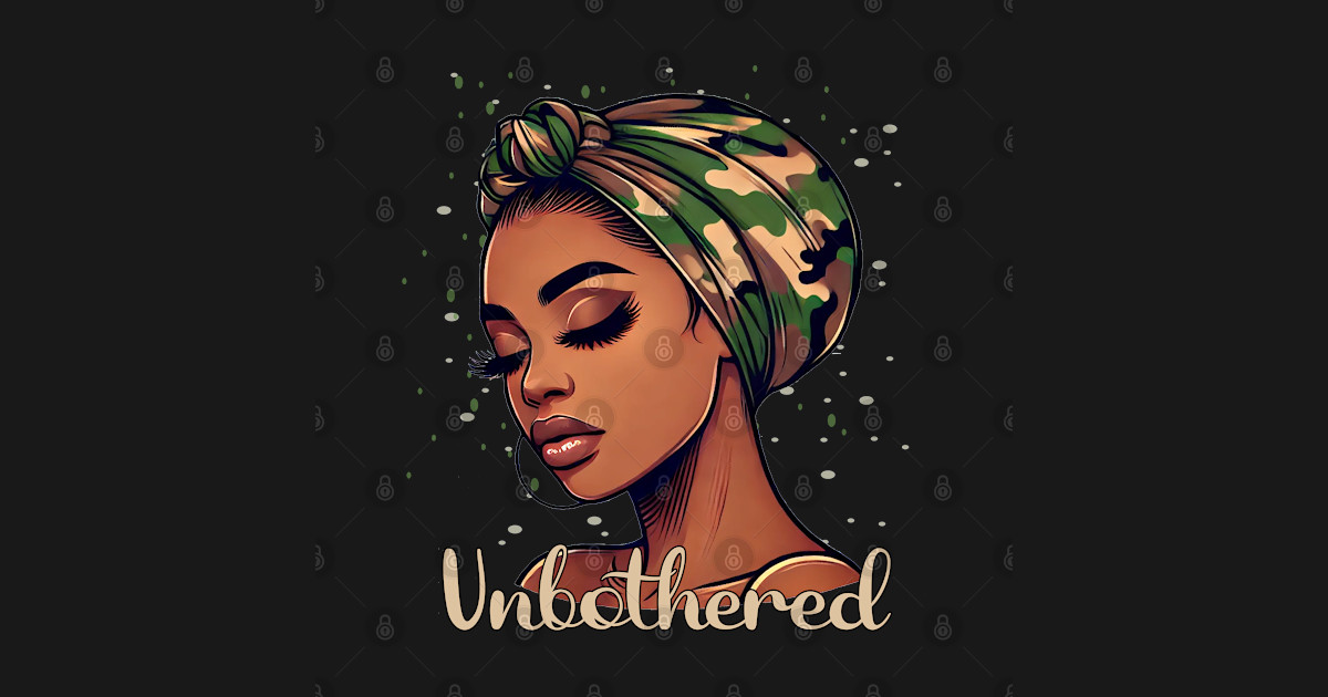 Unbothered Black Woman Camo Scarf - Unbothered - T-Shirt | TeePublic