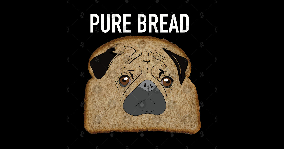 Pure bread - Pug - Sticker | TeePublic