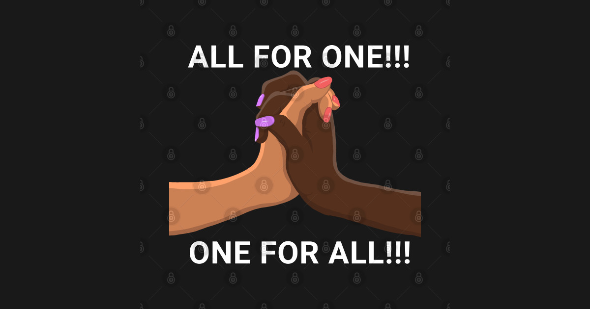 All For One - One For All - All Lives Matter - T-Shirt | TeePublic