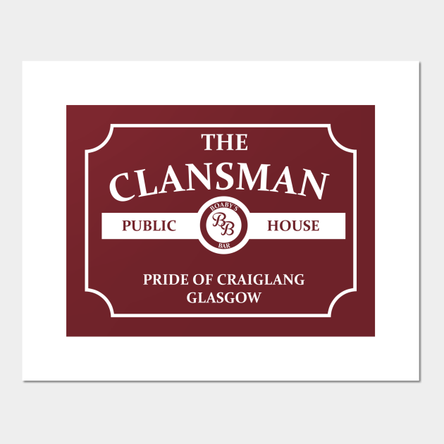 The Clansman Pub - Still Game - Posters and Art Prints | TeePublic
