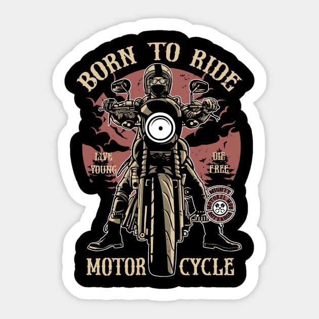 born to ride - Motorcycle - Sticker | TeePublic