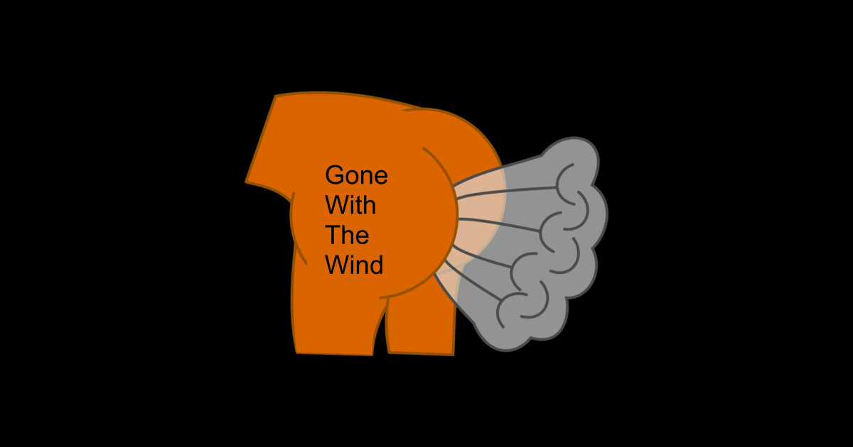 Gone With The Wind - Fart - Sticker | TeePublic