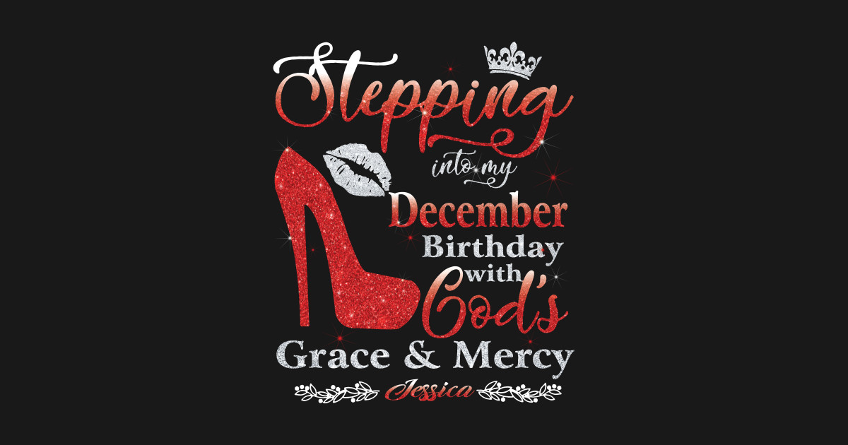 Stepping Into My December Birthday with God's Grace & Mercy - Stepping ...