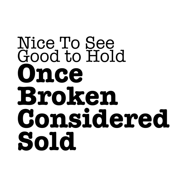 Nice to see good to hold - Sales - T-Shirt | TeePublic