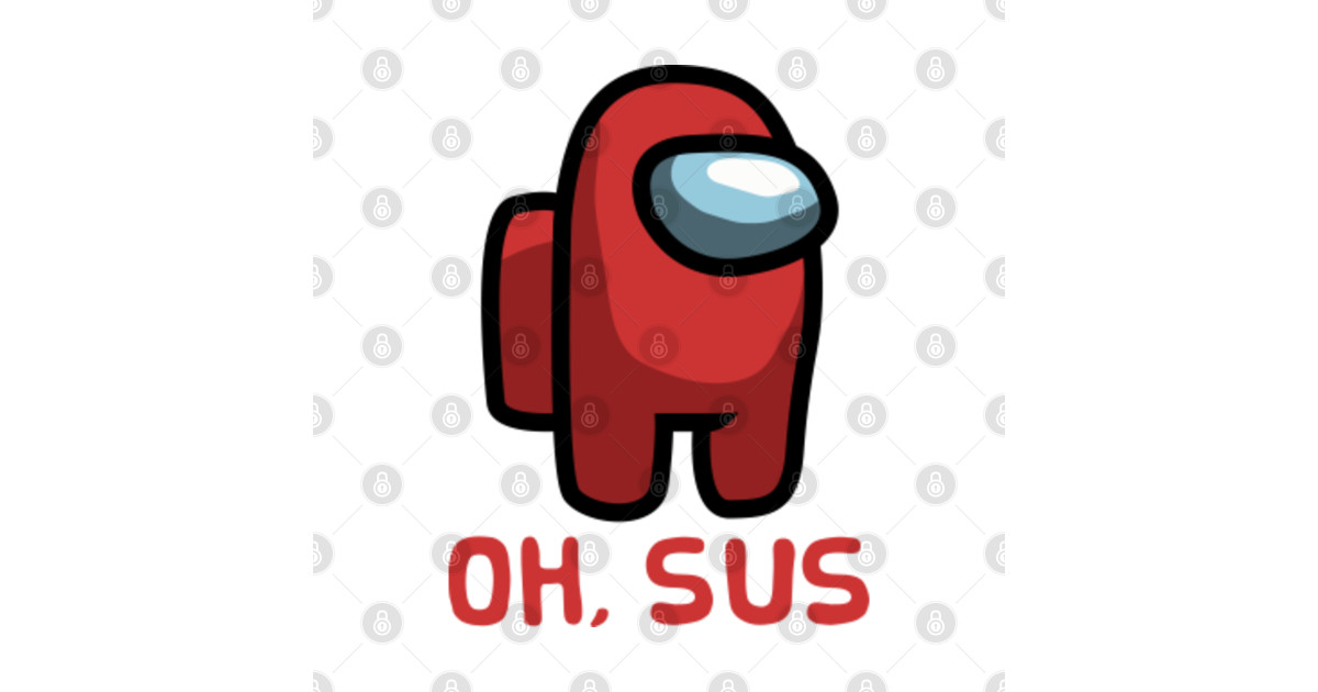 Among us Oh Sus - Among Us - T-Shirt | TeePublic