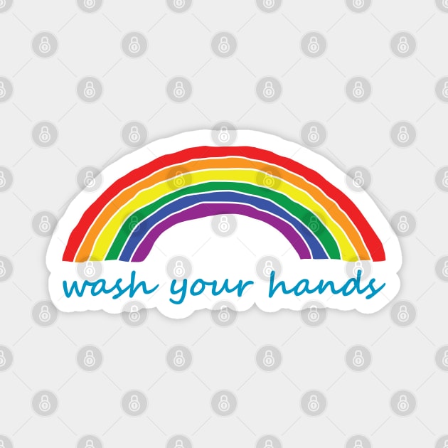 Rainbow Wash Your Hands - Rainbow - Magnet | TeePublic